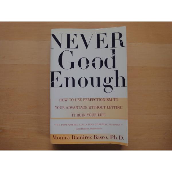 「タイトル」三方に焼け有「中古」Never Good Enough How to use Perfectionism to Your/M．R．バスコ/フリープレスイラスト版 洋書箱(1)「ISBN」9780684862934「発売日」200...