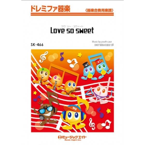 ISBN：9784840045551Love so sweet【出版社：ミュージックエイト】