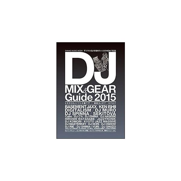 関連words：シンコー・ミュージック/・DJインタビュー~トップ・プロが語るDJの心得/ベースメント・ジャックス、ケン・イシイ、DJスピナ、デジタリズム 他 ・ミックスCD本人解説~プロから盗むつなぎのコツと選曲センス/Kyoto Jaz...