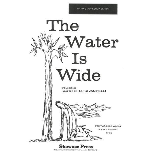 広い河の岸辺 (ザ・ウォーター・イズ・ワイド)【出版社：Shawnee Press】