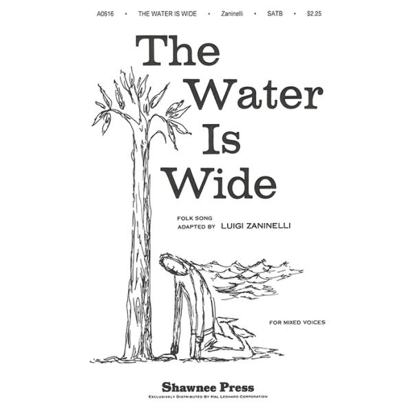 広い河の岸辺 (ザ・ウォーター・イズ・ワイド)【出版社：Shawnee Press】