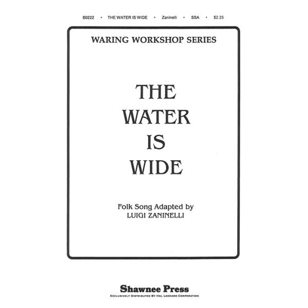 広い河の岸辺 (ザ・ウォーター・イズ・ワイド)【出版社：Shawnee Press】