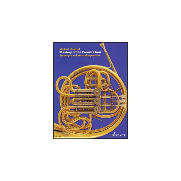 関連words：SCHOTT/Daily Exercises/The Art of Practicing/The Way to an Individual Tone/Shaping the Music/Which Horn for Whic...