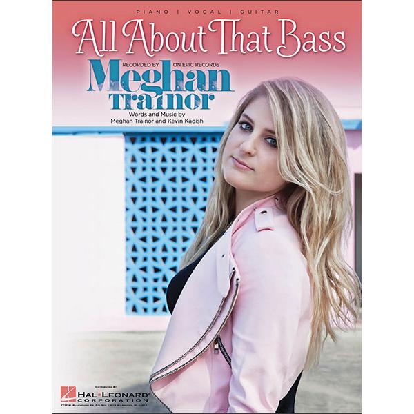 関連words：Hal Leonard/オール・アバウト・ザット・ベース〜わたしのぽちゃティブ宣言!　All About That Bass　