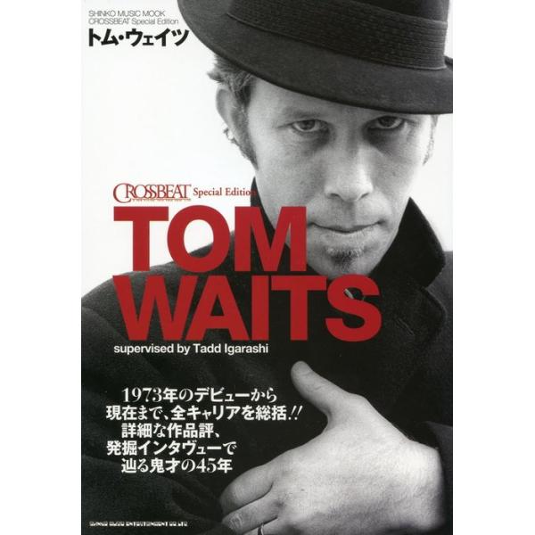 ISBN：9784401646081フォトギャラリー/バイオグラフィ/インタヴュー:1999年/■Part 1 ASYLUM YEARS/ジャック・テンプチンが語る若き日のトム・ウェイツ/アルバム・レヴュー(1)/コラム:トロピカーナ・モー...