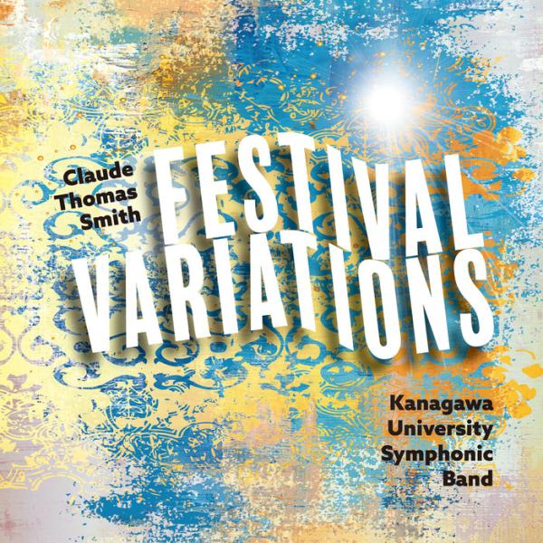 [1] 市民のためのファンファーレ/[2] 「ウエスト・サイド・ストーリー」より シンフォニック・ダンス/[3] フェスティバル・ヴァリエーション/[4] 幻想曲 ト長調 BWV572より トレ・ヴィトマン、グラブマン/[5] 歌劇「ウィリ...