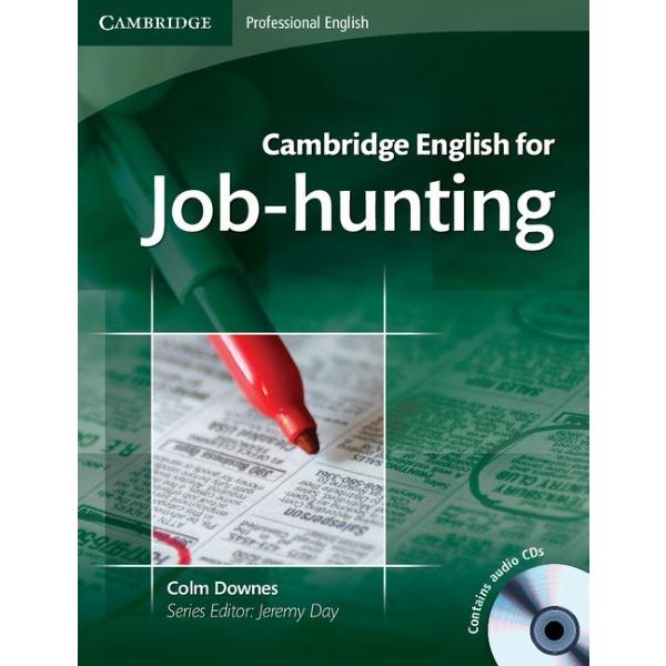 ケンブリッジ大学出版（ＪＰＴ）  Cambridge English for Job-hunting is designed to develop the specialist English language knowledge and ...