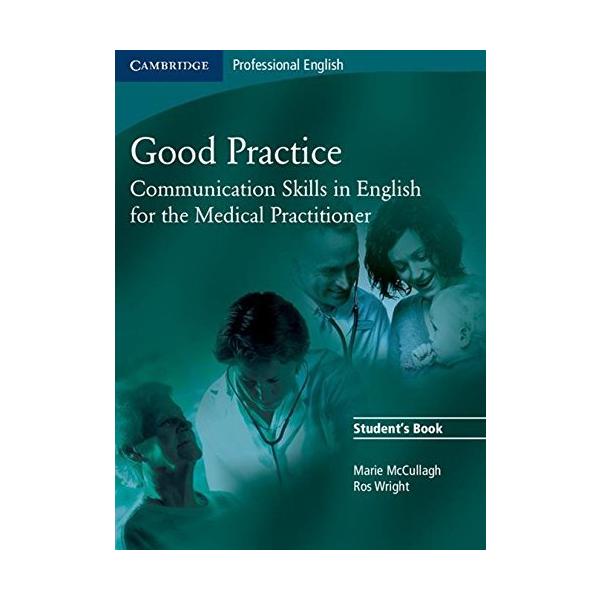 ケンブリッジ大学出版（ＪＰＴ）  Good Practice is a course for doctors and medical students who need to communicate with patients in Eng...