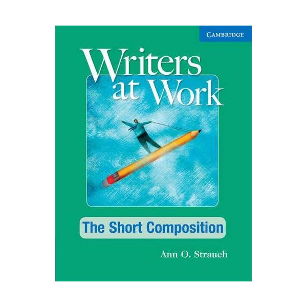 ケンブリッジ大学出版（ＪＰＴ）  The Writers at Work series prepares ESL students to tackle academic essay writing.Writers at Work is a ...