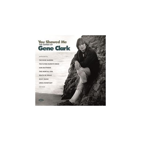 【発売日：2022年03月25日】種別:CD 【輸入盤】 洋楽ロック 発売日:2022/03/25 登録日:2022/04/22 ヴァリアス ユー・ショウド・ミー：ソングス・オブ・ジーン・クラーク 内容:1. You showed me -...