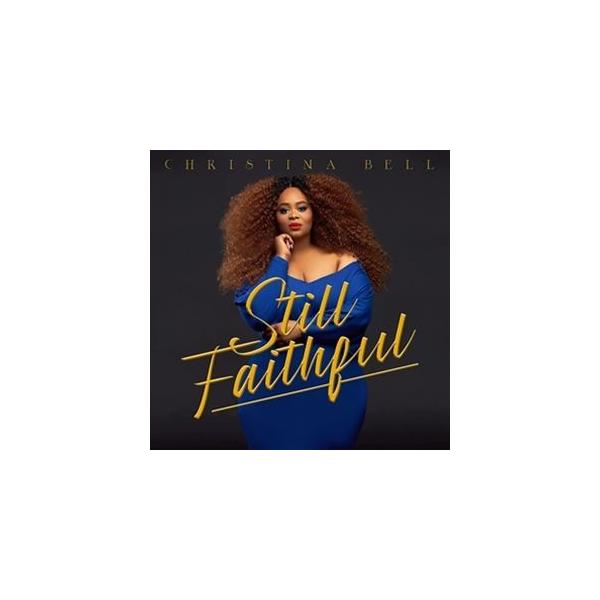 【発売日：2021年09月03日】種別:CD 【輸入盤】 洋楽ブルース/ゴスペル 発売日:2021/09/03 登録日:2022/07/08 クリスティーナ・ベル スティル・フェイスフル 内容:1. Glory Of The Lord2. ...