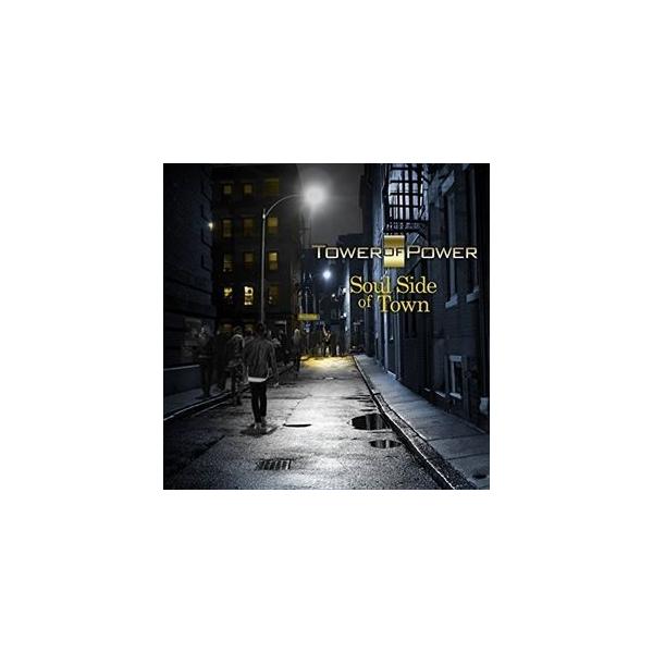 【発売日：2018年06月01日】種別:CD 【輸入盤】 洋楽ソウル/R&amp;B 発売日:2018/06/01 登録日:2018/05/02 タワー・オブ・パワー ソウル・サイド・オブ・タウン タワー・オブ・パワー CD 内容:1. E...