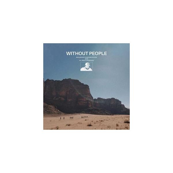 【発売日：2021年01月15日】種別:LP 【輸入盤】 洋楽フォーク/カントリー 発売日:2021/01/15 登録日:2020/09/29 ドノヴァン・ウッズ ウィズアウト・ピープル 内容:［Side A］1. Without Peop...