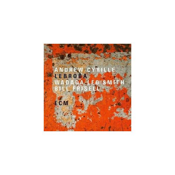 【発売日：2018年11月02日】種別:CD 【輸入盤】 ジャズ・フュージョン海外ジャズ 発売日:2018/11/02 登録日:2018/10/31 アンドリュー・シリル／ワダダ・レオ・スミス／ビル・フリーゼル リブルボ 内容:1. Wor...