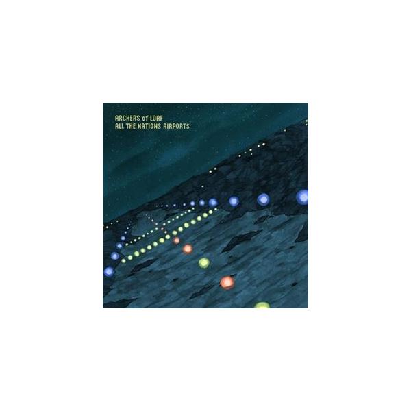 【発売日：2012年08月07日】種別:CD 【輸入盤】 洋楽ロック 発売日:2012/08/07 登録日:2012/11/29 アーチャーズ・オブ・ローフ オール・ザ・ネイションズ・エアポート