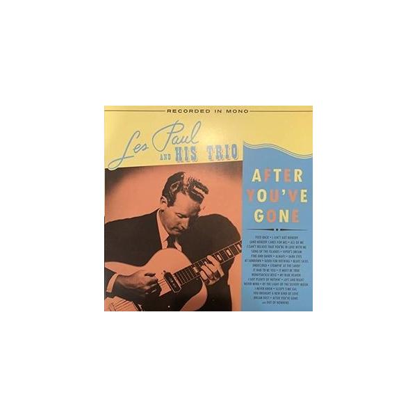 【発売日：2018年11月23日】種別:2LP 【輸入盤】 洋楽ポップス 発売日:2018/11/23 登録日:2018/10/26 レス・ポール＆ヒズ・トリオ アフター・ユーヴ・ゴーン 内容:［LP1 ： Side A］1. Feed B...