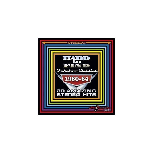 【発売日：2016年02月19日】種別:CD 【輸入盤】 洋楽ロック 発売日:2016/02/19 登録日:2016/02/25 ヴァリアス ハード・トゥ・ファインド・ジュークボックス・クラシックス1960-64：30アメイジング・ステレオ...