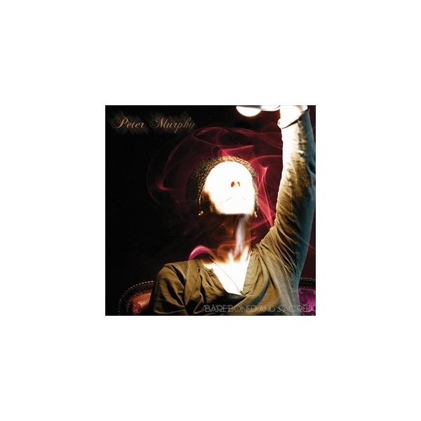 【発売日：2017年03月10日】種別:CD 【輸入盤】 洋楽ロック 発売日:2017/03/10 登録日:2017/01/20 ピーター・マーフィー ベアボーンド＆セイクリッド