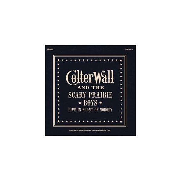 【発売日：2021年12月03日】種別:LP 【輸入盤】 洋楽フォーク/カントリー 発売日:2021/12/03 登録日:2021/11/19 コルター・ウォール ライヴ・イン・フロント・オブ・ノーバディ 内容:1. Western Swi...