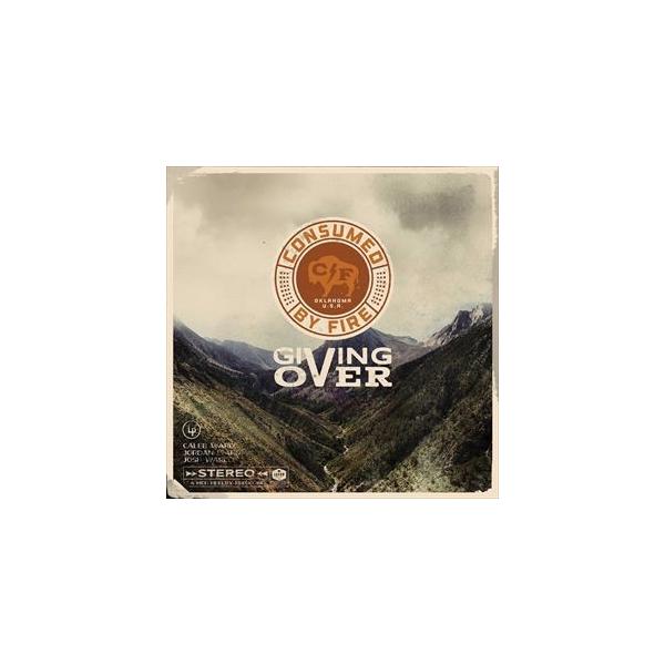 【発売日：2016年03月25日】種別:CD 【輸入盤】 洋楽ロック 発売日:2016/03/25 登録日:2016/03/01 コンシュームド・バイ・ファイア ギヴィング・オーバー 内容:1. Lean On Me2. Thorns an...