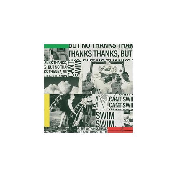 【発売日：2023年03月03日】種別:LP 【輸入盤】 洋楽ロック 発売日:2023/03/03 登録日:2023/06/15 キャント・スイム サンクス・バット・ノー・サンクス（カラー） 内容:”1. Nowhere Ohio2. ””...