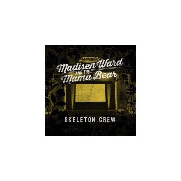 【発売日：2015年05月19日】種別:CD 【輸入盤】 洋楽フォーク/カントリー 発売日:2015/05/19 登録日:2015/05/15 マディセン・ウォード・アンド・ザ・ママ・ベア スケルトン・クルー 内容:1. Live By t...
