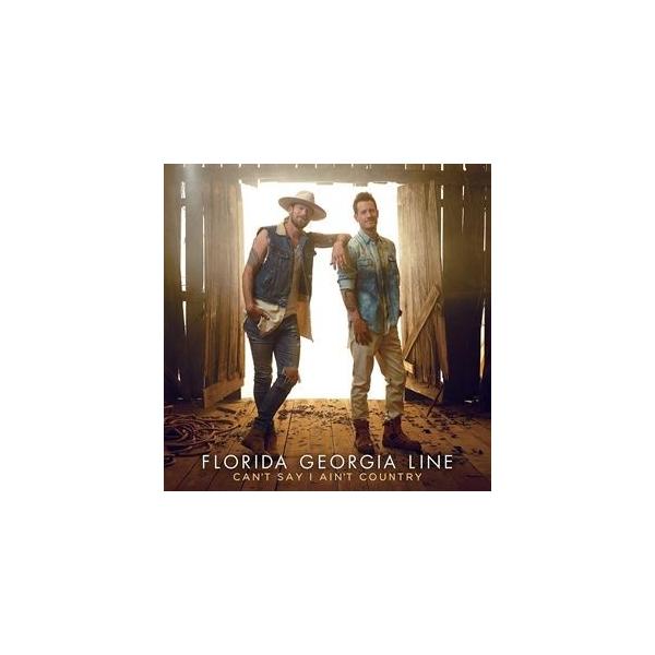 【発売日：2019年02月15日】種別:CD 【輸入盤】 洋楽フォーク/カントリー 発売日:2019/02/15 登録日:2019/01/11 フロリダ・ジョージア・ライン キャント・セイ・アイ・エイント・カントリー フロリダ・ジョージア・...