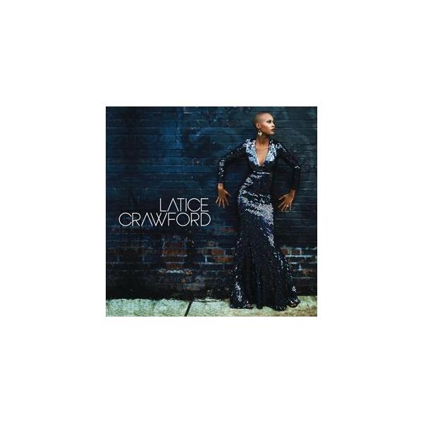 【発売日：2014年01月28日】種別:CD 【輸入盤】 洋楽ブルース/ゴスペル 発売日:2014/01/28 登録日:2014/01/06 ラティス・クロフォード ラティス・クロフォード 内容:1. You Should Know By ...