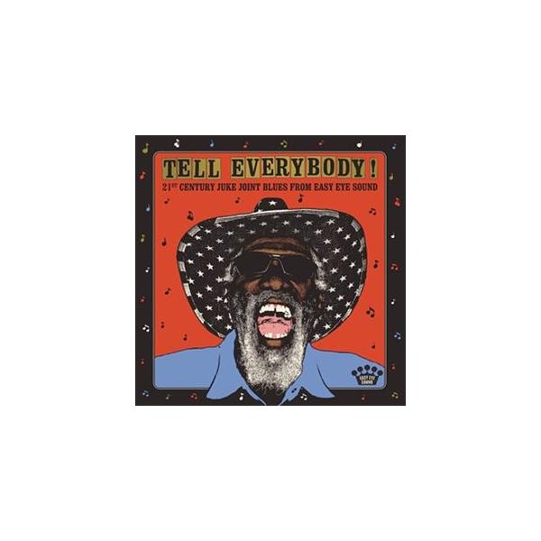 【発売日：2023年08月11日】種別:CD 【輸入盤】 洋楽ブルース/ゴスペル 発売日:2023/08/11 登録日:2023/07/07 オムニバス テル・エヴリバディ!（21STセンチュリー・ジューク・ジョイント・ブルース・フロム・イ...