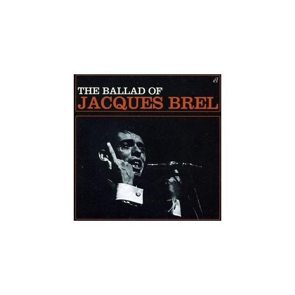 【発売日：2012年09月24日】種別:CD 【輸入盤】 洋楽ヨーロッパポップス 発売日:2012/09/24 登録日:2013/05/09 ジャック・ブレル バラッド・オブ・ジャック・ブレル