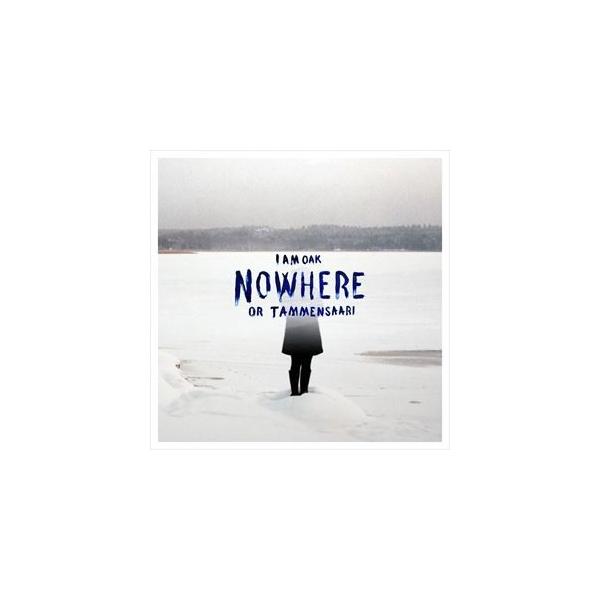 【発売日：2012年06月01日】種別:CD 【輸入盤】 洋楽ロック 発売日:2012/06/01 登録日:2016/07/12 アイ・アム・オーク ノーホエア・オア・タメンサーリ 内容:1. Famine2. Grown3. Boulde...