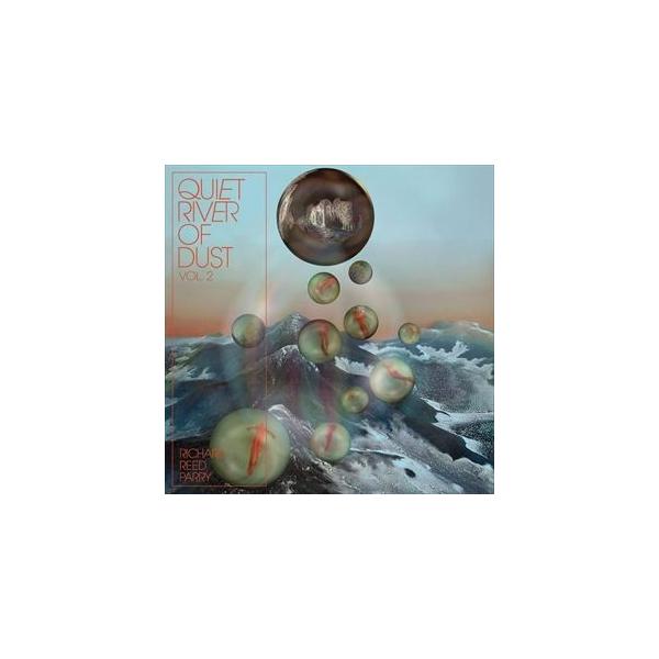 【発売日：2019年06月21日】種別:LP 【輸入盤】 洋楽ロック 発売日:2019/06/21 登録日:2019/05/28 リチャード・リード・パリー クワイエット・リバー・オブ・ダスト・VOL.2 内容:［Side A］1. The...