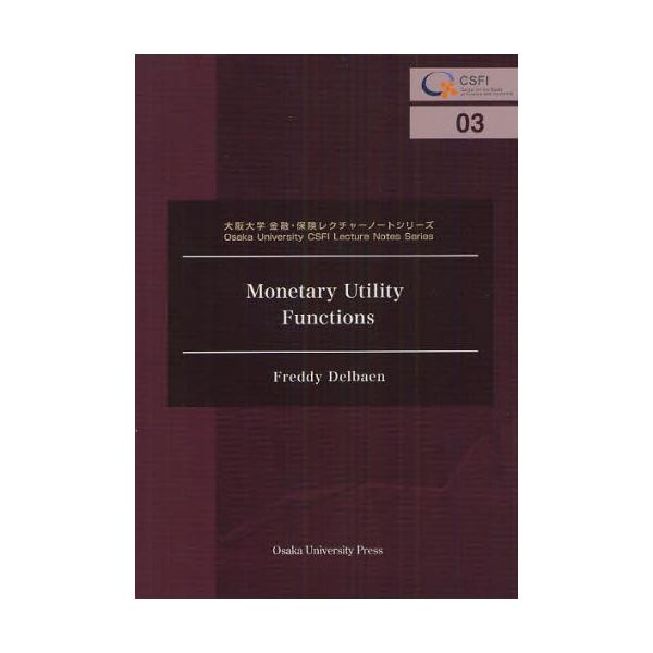 本 ISBN:9784872592788 Freddy Delbaen／著 出版社:大阪大学出版会 出版年月:2012年03月 サイズ:188P 21cm 経済 ≫ 金融学 [ 金融一般 ] マネタリイ ユ-テイリテイ- フアンクシヨンズ ...
