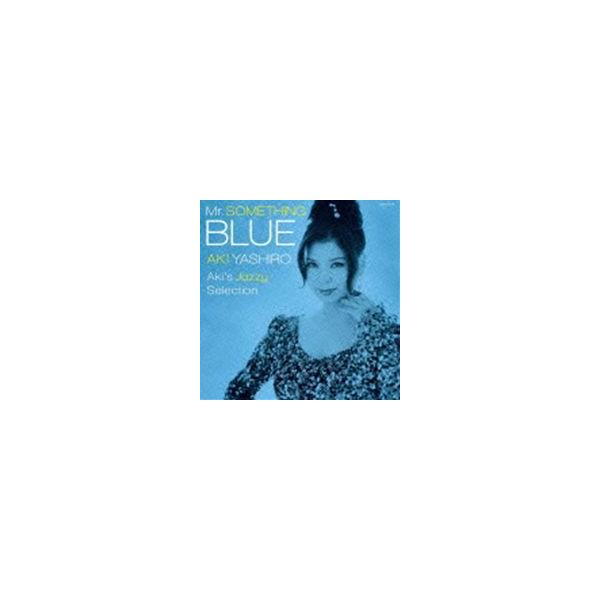 【発売日：2013年03月20日】種別:CD ジャズ・フュージョン国内ジャズ 発売日:2013/03/20 販売元:コロムビア・マーケティング 登録日:2013/01/31 八代亜紀 ヤシロアキ ミスター サムシング ブルー アキズ ジャジ...