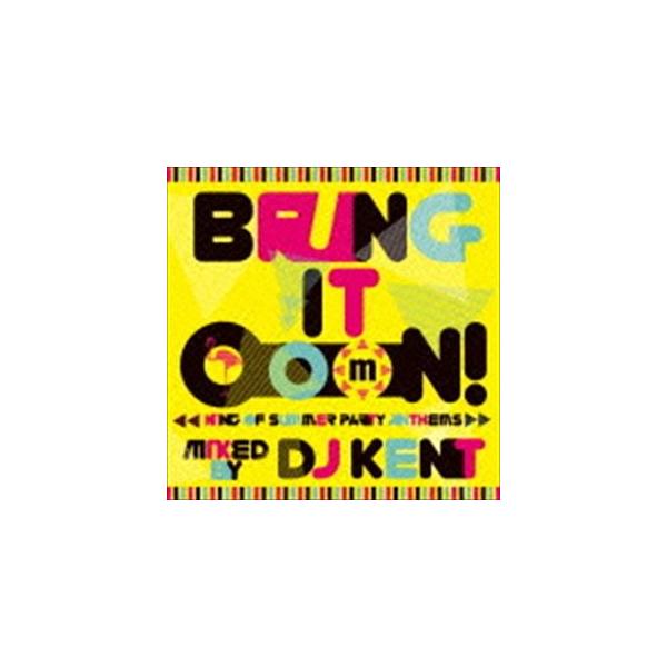 【発売日：2012年08月15日】種別:CD 洋楽クラブ/テクノ 発売日:2012/08/15 販売元:レキシントン 登録日:2015/10/23 DJ KENT（MIX） ディージェイケント ブリング イット オン キング オブ サマー ...