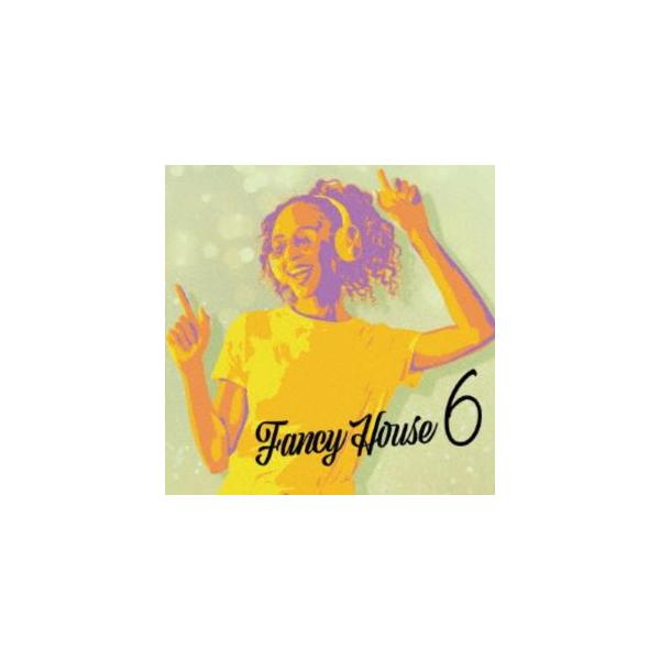 【発売日：2026年02月18日】種別:CD 邦楽クラブ/テクノ 発売日:2026/02/18 販売元:ポニーキャニオン 登録日:2025/12/25 （V.A.） ファンシー ハウス 6 PCCA.06460 PCCA-06460 ファン...