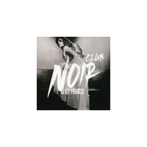 【発売日：2022年08月24日】種別:CD ジャズ・フュージョン海外ジャズ 発売日:2022/08/24 販売元:ランブリング・レコーズ 登録日:2022/07/26 ALICE FRANCIS フランシス アリス クラブ ノワール 特典...