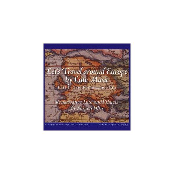 【発売日：2026年02月27日】種別:CD クラシック器楽曲 発売日:2026/02/27 販売元:ナクソス・ジャパン 登録日:2026/02/04 水戸茂雄（lute、vihuela） ミトシゲオ リュートオンガクニヨルヨーロッパメグリ...