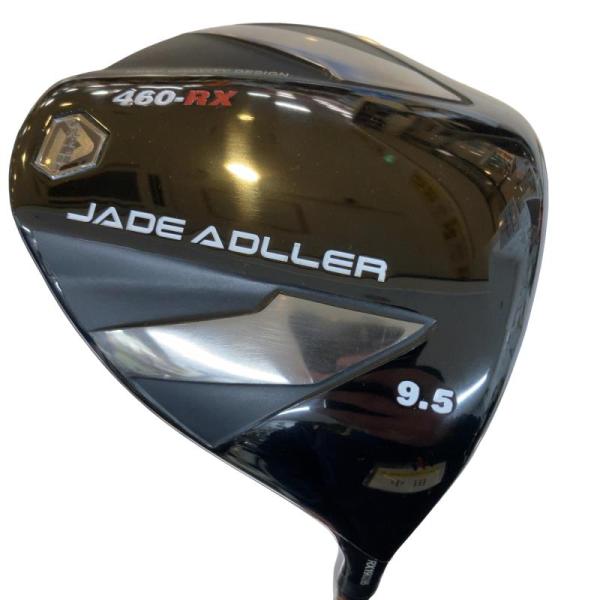 中古　Aランク　アドラージャパン　ＪＡＤＥ　ＡＤＬＬＥＲ　ＪＡＤＥ　ＡＤＬＬＥＲ　４６０−ＲＸ　　９．５°　ドライバー　純正特注シャフト 　フレックスＸ ロフト角:9.50