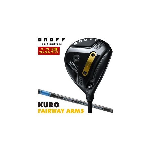 ONOFF KURO オノフ 黒 クロ フェアウェイ アームズ FAIRWAY ARMS スプーン クリーク FW 15度 18度 三菱 MITSUBISHI TENSEI CK Pro 1K Blue 50 60 70 80 テンセイ ブ...