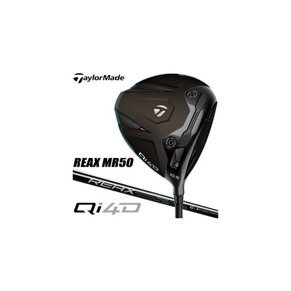 TaylorMade Qi4D DRIVER キューアイ4D ドライバー ミツビシ リアックス Mitsubishi REAX MR50 右用 左用 レフティー 9.0° 10.5°