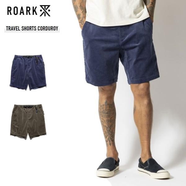 □商品詳細■ブランド： ROARK / ロアーク■モデル： TRAVEL SHORTS CORDUROY■仕様：・細畝ストレッチコーデュロイを採用した高機能ショーツ・柔らかな履き心地で日常からアウトドアまで幅広く対応・スマートフォン用サイド...