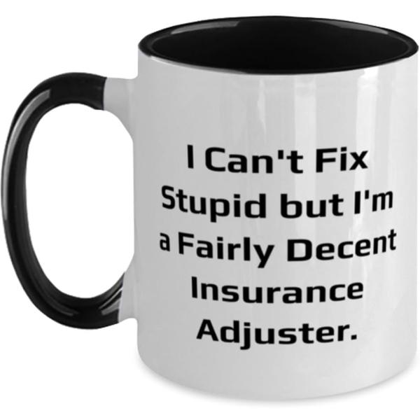 商品名Joke Insurance adjuster Gifts, I Can't Fix Stupid but I'm, Insurance adjuster Two Tone 11oz Mug From Coworkers, Cup F...