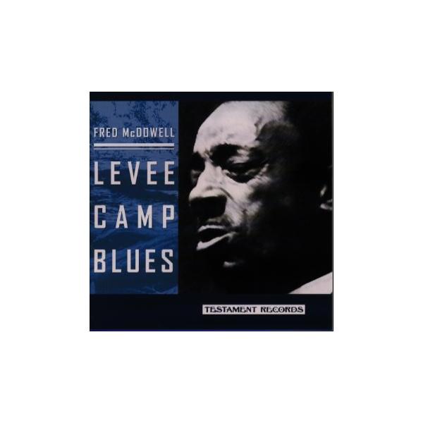 【発売日：1998年12月10日】【品番】 PCD-5434【発売日】 1998年12月10日【アーティスト】フレッド・マクダウェル【収録内容】(1)Levee Camp Blues(2)Let Me Lay Down In Your Co...