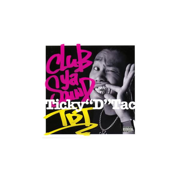 【発売日：2010年08月18日】【品番】 XNKC-10011【JAN】 4544719007449【発売日】 2010年08月18日【アーティスト】TICKY“D"TAC【収録内容】(1)スピン・ダット・シット(INTRO)(2)フォー...
