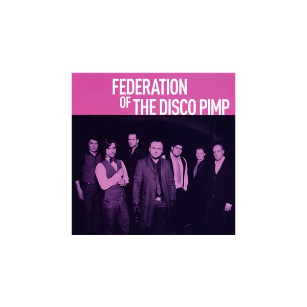 【発売日：2011年10月05日】【品番】 PCD-20120【JAN】 4995879201206【発売日】 2011年10月05日【アーティスト】フェデレーション・オブ・ザ・ディスコ・ピンプ【収録内容】(1)Gimme Some Lig...