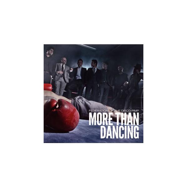 【発売日：2012年09月19日】【品番】 PCD-93584【JAN】 4995879935842【発売日】 2012年09月19日【アーティスト】フェデレーション・オブ・ザ・ディスコ・ピンプ【収録内容】(1)MORE THAN DANC...