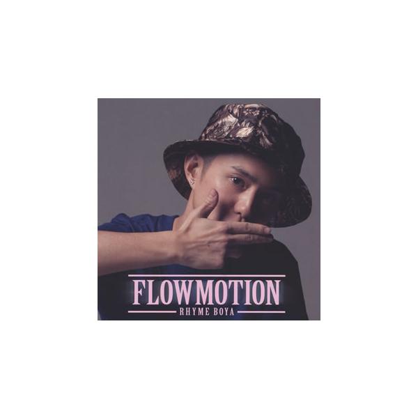 【発売日：2015年03月25日】【品番】 DLIP-0027【JAN】 4518575735617【発売日】 2015年03月25日【アーティスト】RHYME BOYA【収録内容】(1)FLOWMOTION(2)BREATHE(3)MY ...