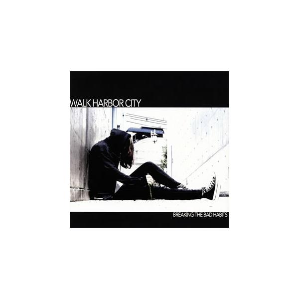 【発売日：2016年11月16日】【品番】 FAST-019【JAN】 4580341191064【発売日】 2016年11月16日【アーティスト】Walk Harbor City【収録内容】(1)Breaking The Bad Habi...