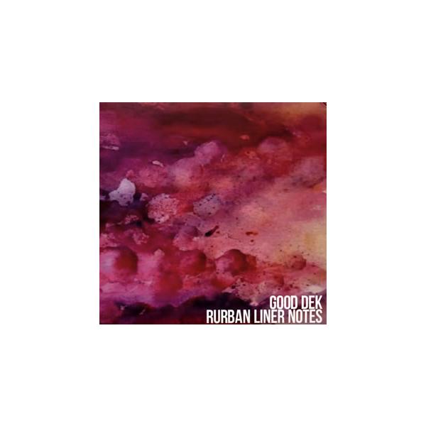 【発売日：2017年04月05日】【品番】 LMR-004【JAN】 4526180414476【発売日】 2017年04月05日【アーティスト】Good Dek【収録内容】(1)RURBAN LINER NOTES(2)真夜中のソウルミュ...
